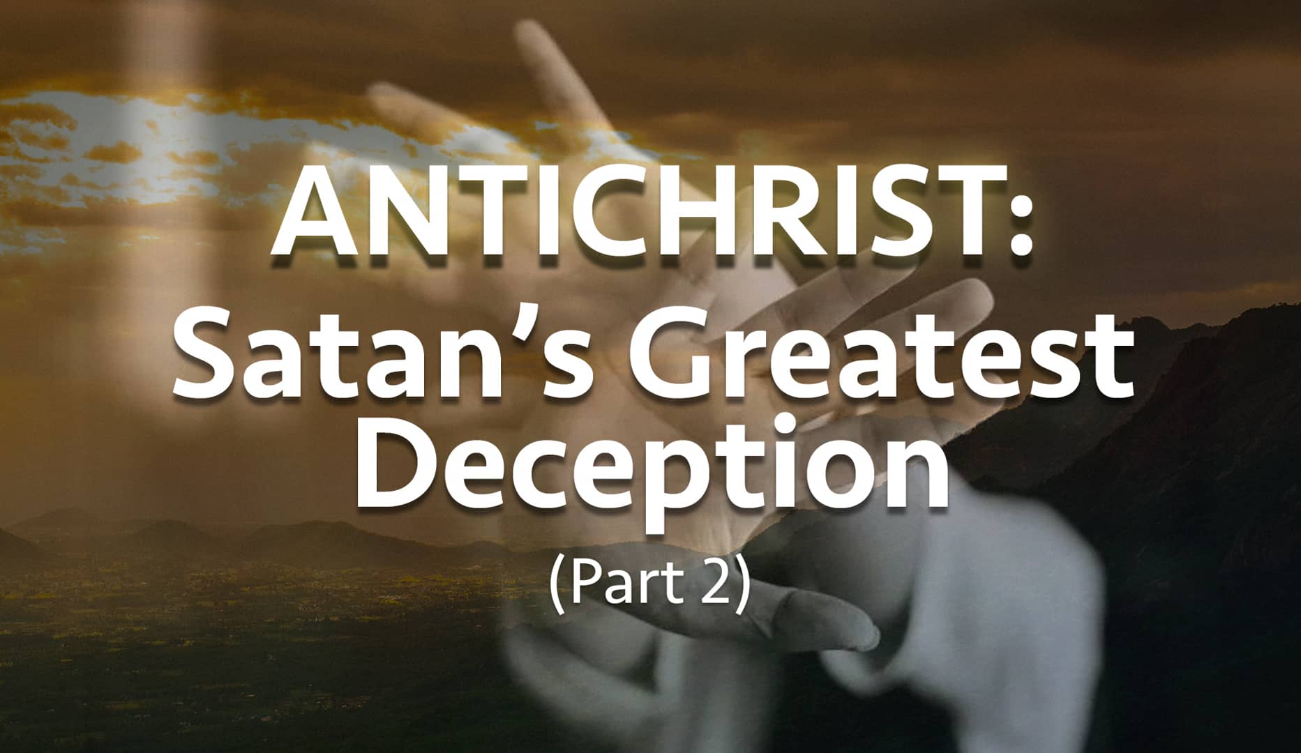 2022-07-03 The Antichrist - Satan's Greatest Deception (Pt. 2) on Vimeo