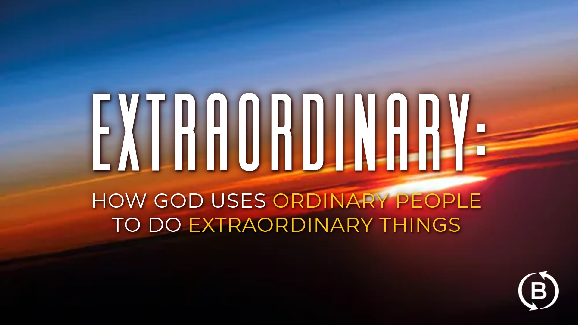 Extraordinary: How God uses ordinary people do to extraordinary things ...