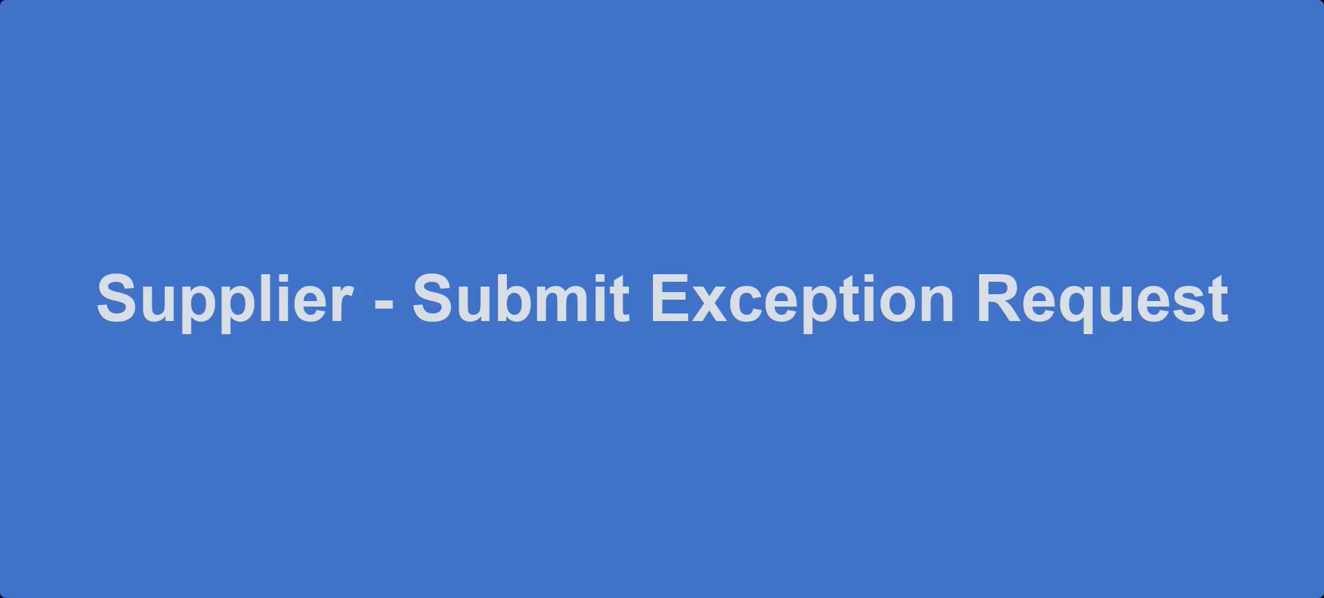 6 Supplier - Submit Exception Request on Vimeo