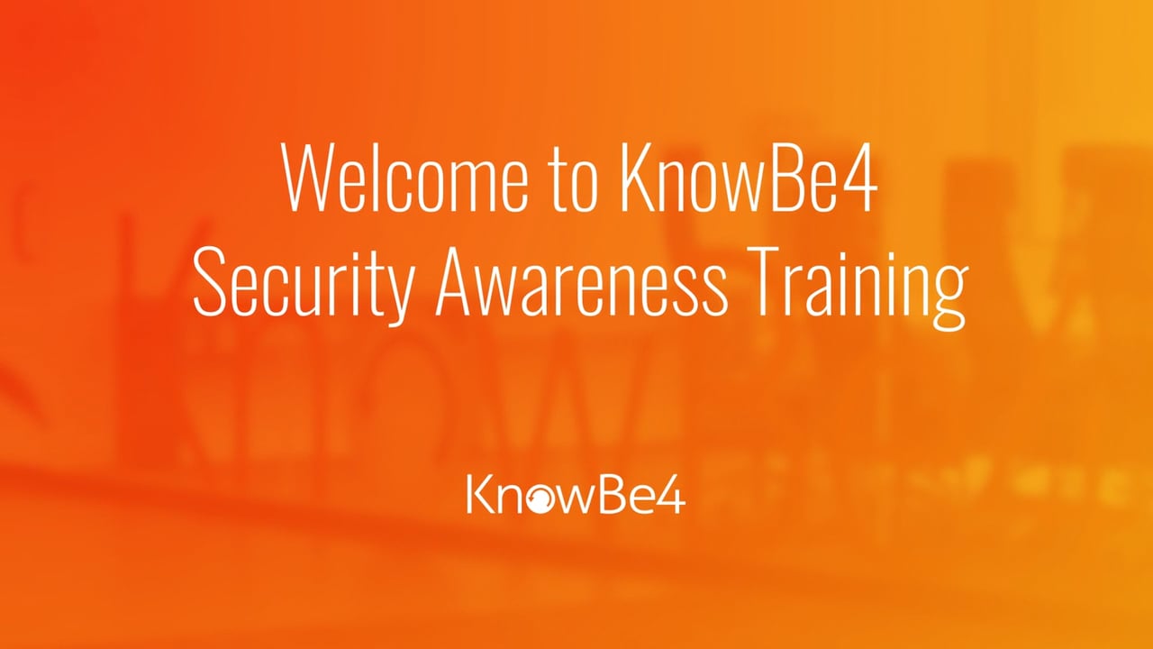 Welcome to KnowBe4 Security Awareness Training on Vimeo
