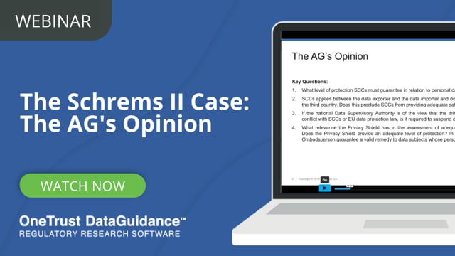 The AG's Opinion on Schrems II | Webinar | DataGuidance The AG's Opinion on Schrems II | Webinar | DataGuidance