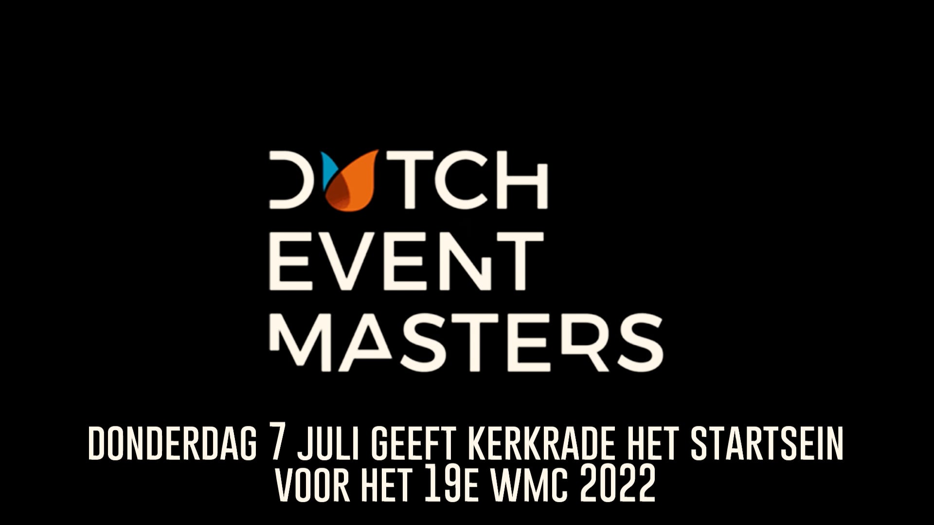 Dutch Event Masters : donderdag 7 juli startschot WMC 2022 on Vimeo