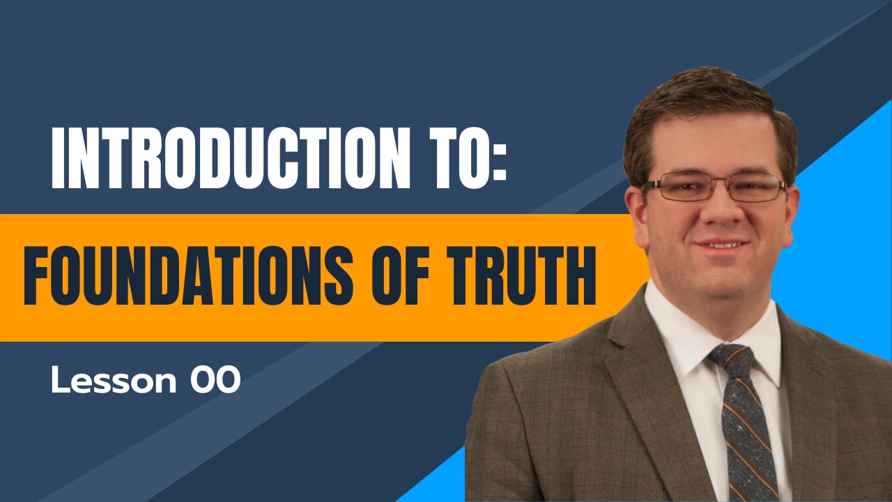 Foundations Of Truth - Lesson 00 on Vimeo