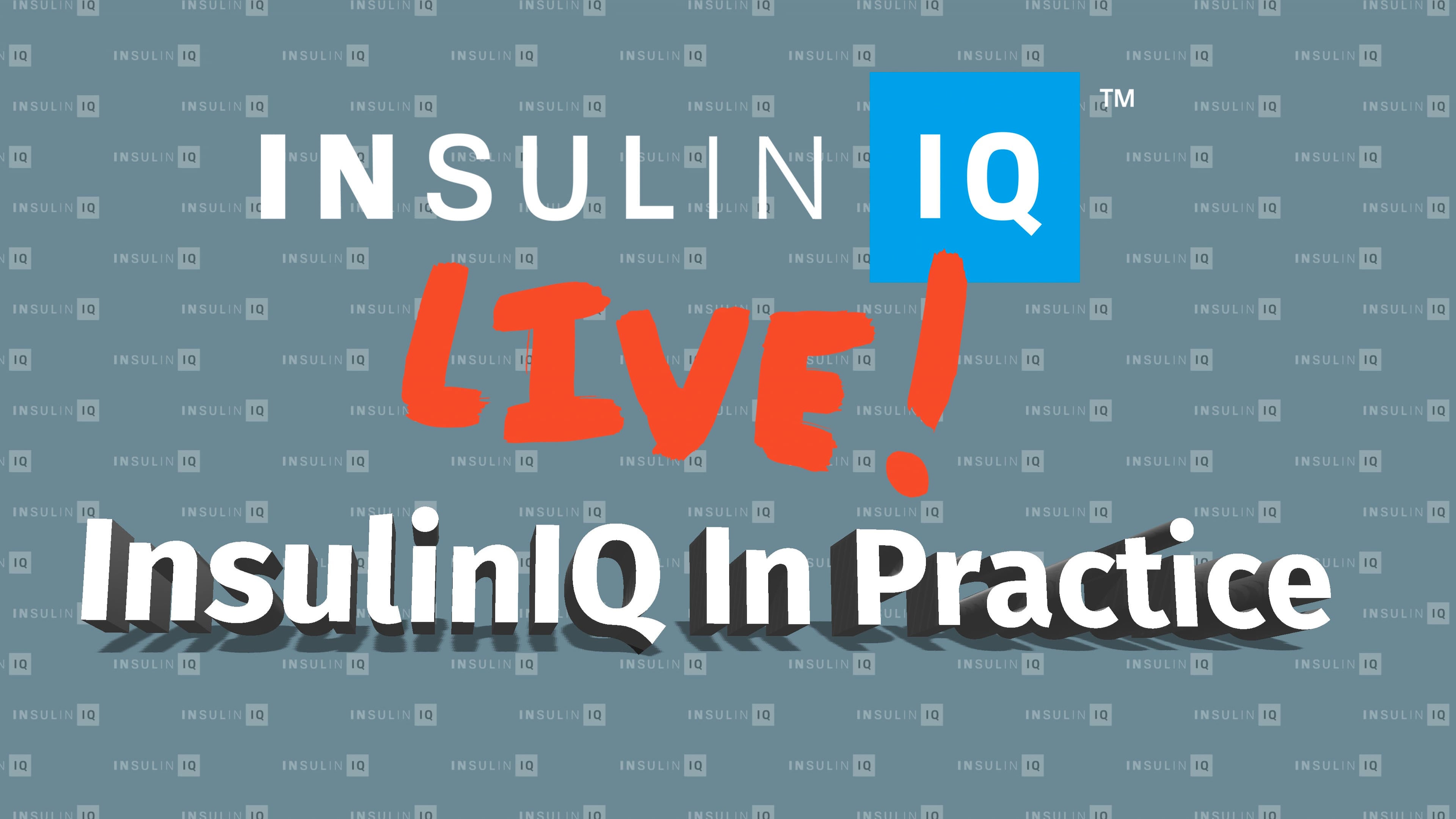 Insulin IQ in Practice-IIQ Live-Insulin Smart Habits-July 12, 2022 on Vimeo