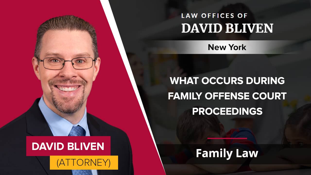What Occurs During Family Offense Court Proceedings - David Bliven ...