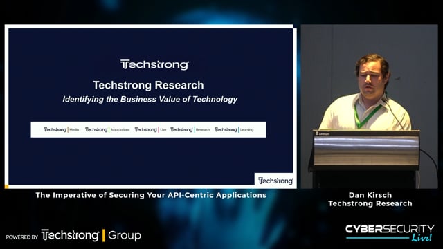 Dan Kirsch - The Imperative of Securing Your API-Centric Applications - Techstrong TV