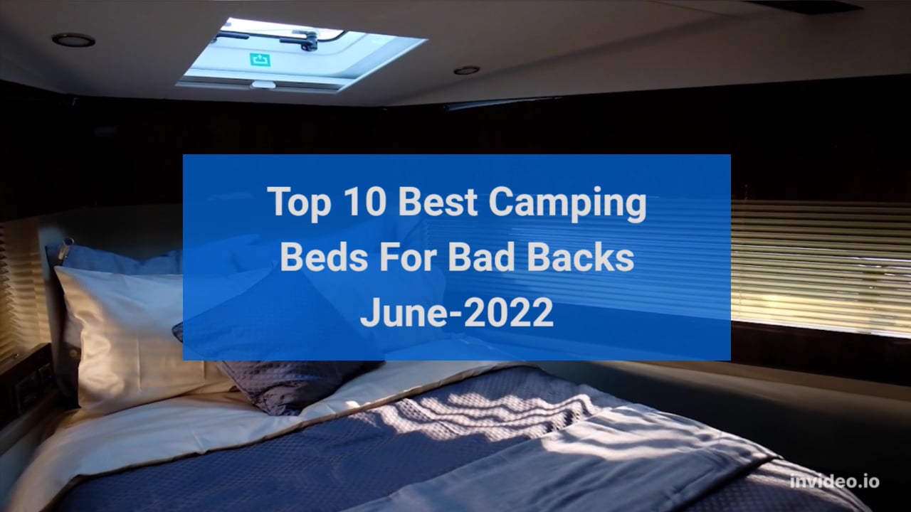 Top 10 Best Camping Beds For Bad Backs June-2022 on Vimeo