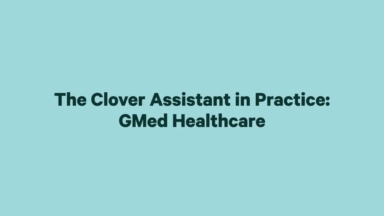 The Clover Assistant in Practice | GMed Healthcare | Clover Health on Vimeo