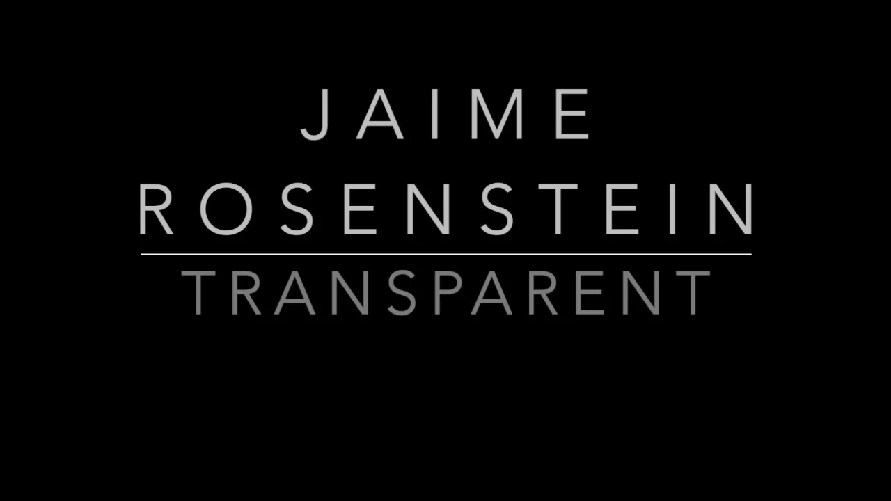 Jaime Rosenstein- Transparent on Vimeo