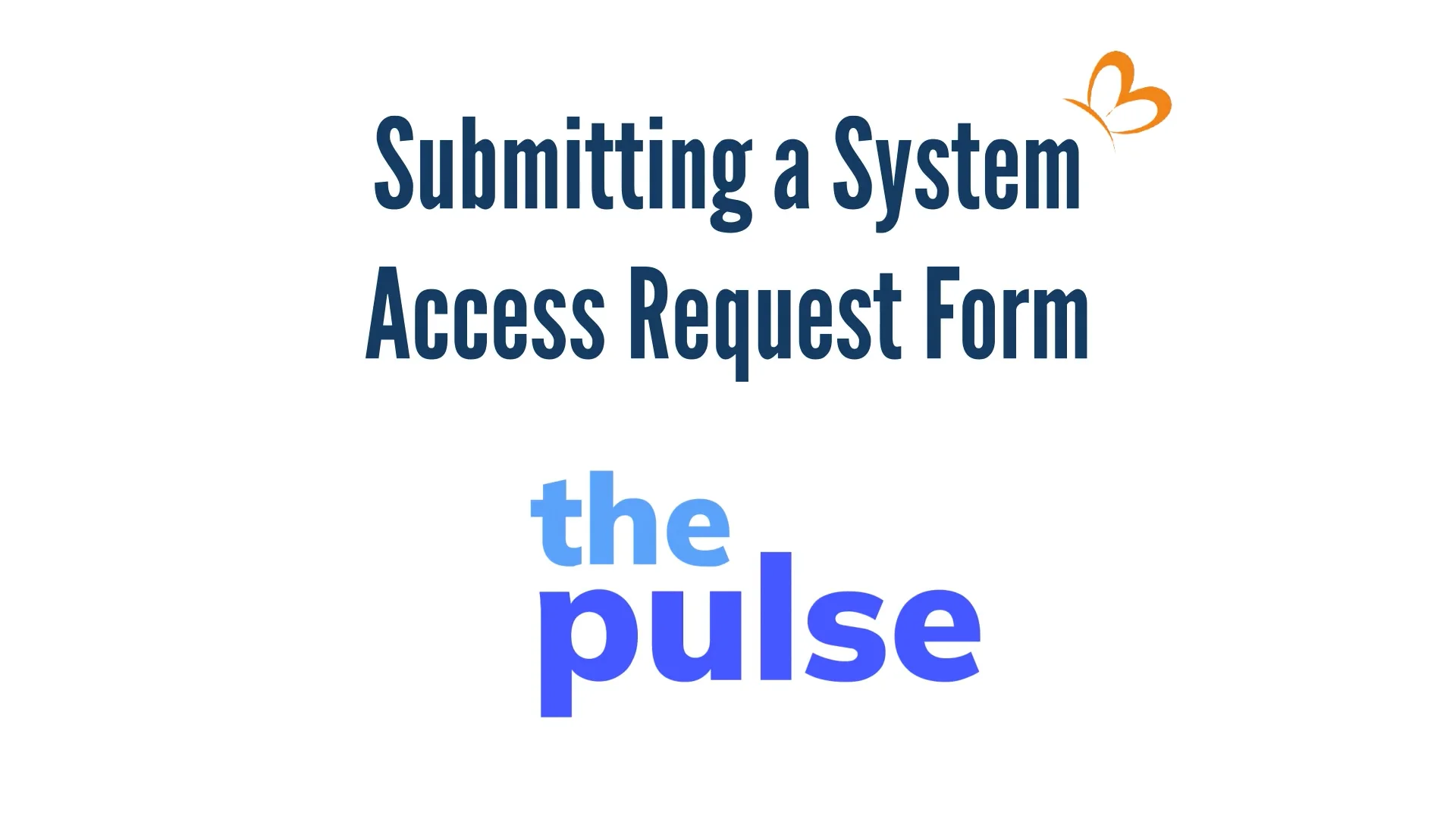 Submitting a System Access Request Form