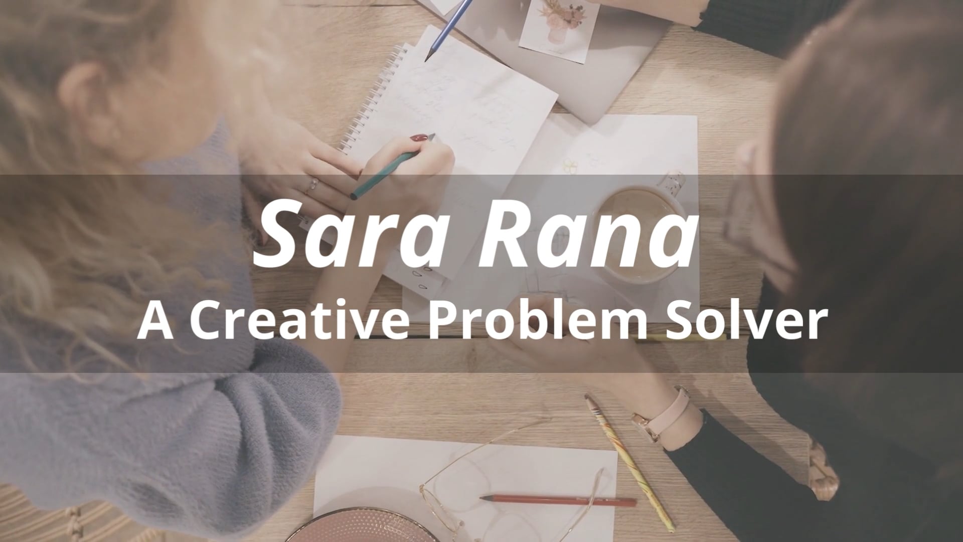 Sara Rana - A Creative Problem Solver on Vimeo