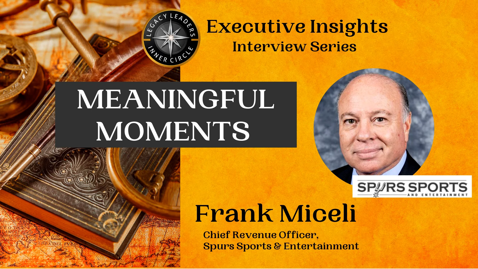 Highlight from Legacy Leaders Executive Interview Series - Frank Miceli ...