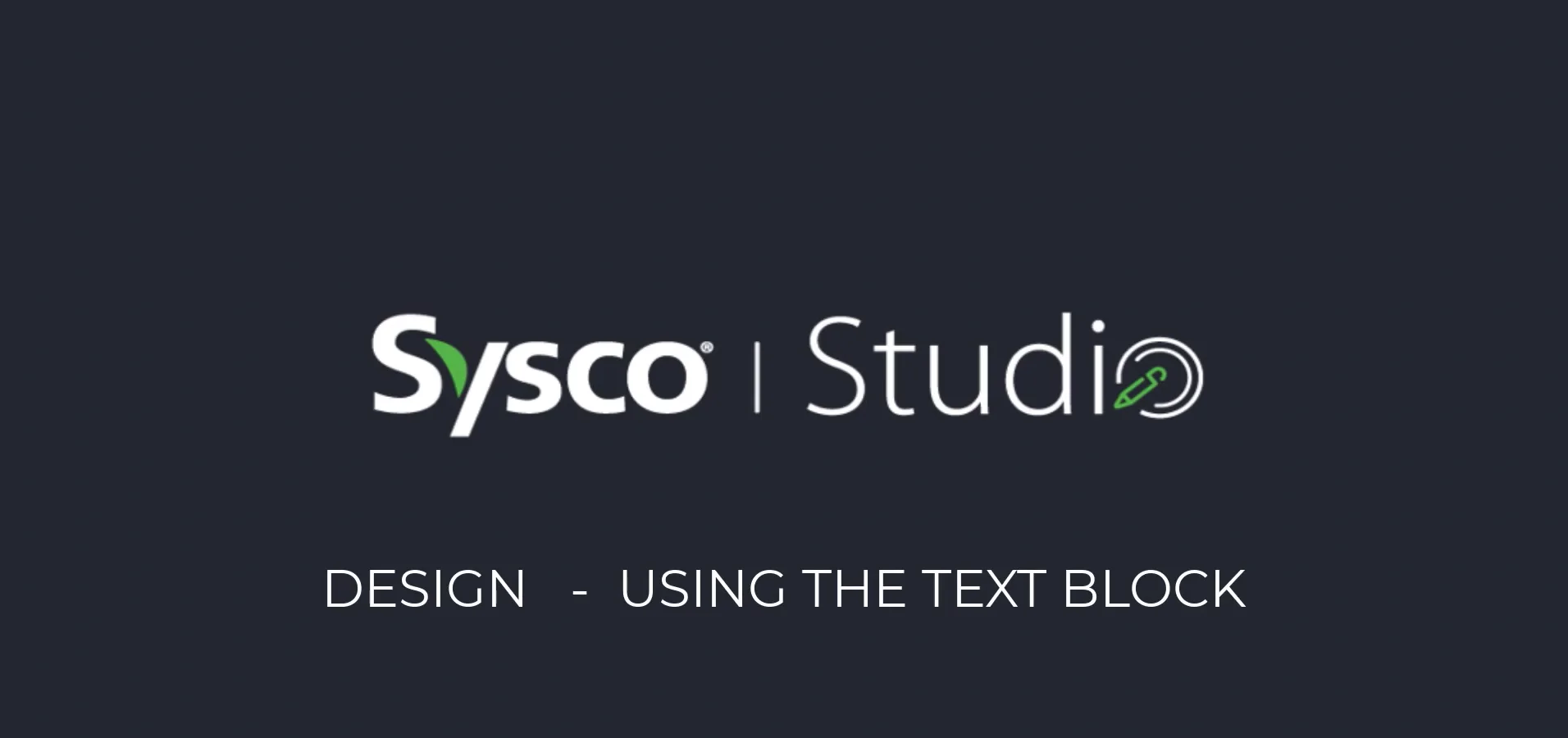 Sysco Studio Video Library - Sysco Studio Design - Text Blocks on Vimeo
