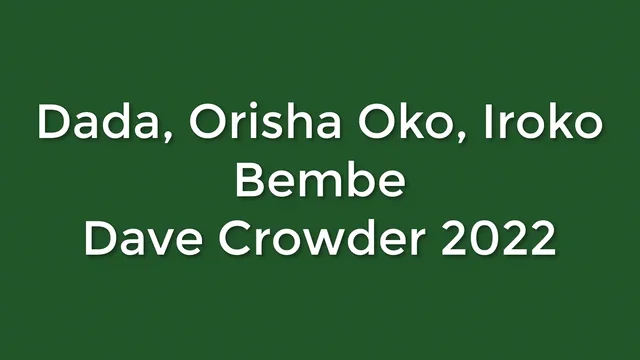 Dada, Orisha Oko, & Iroko on Vimeo