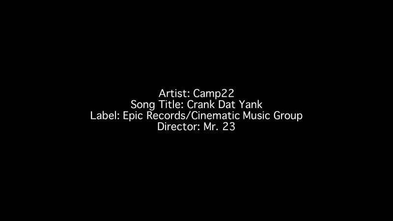 Camp22 - Crank Dat Yank - (Mr. 23, dir.).mp4 on Vimeo