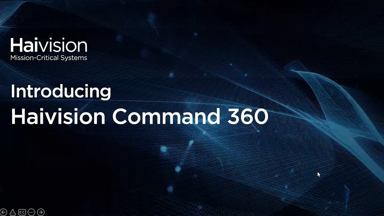 Introducing Haivision Command 360 Webinar on Vimeo