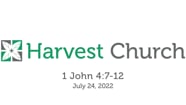 220724 1 John 4 7 12 Sermon On Vimeo