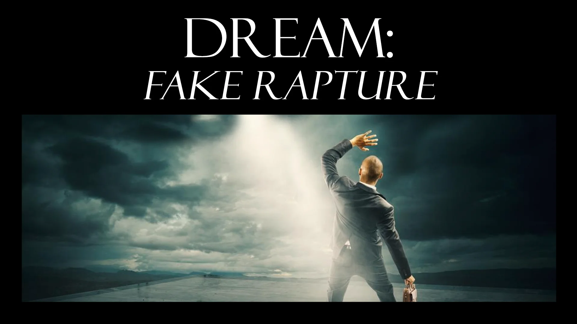 Dream: Fake Rapture