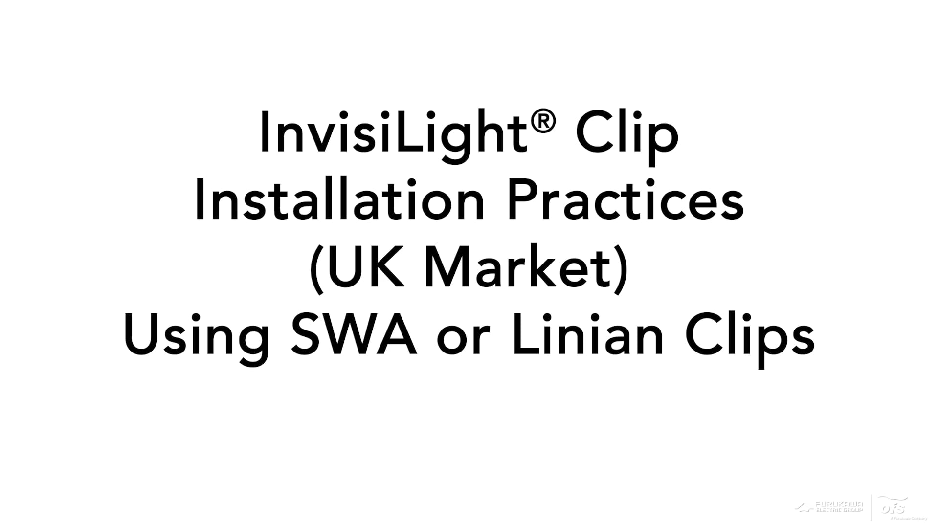 InvisiLight® Clip Installation Practices Using SWA and Linian Clips (UK ...
