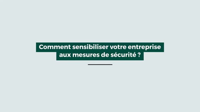 Sensibilisez votre entreprise aux mesures de sécurité - Initiez-vous à ...