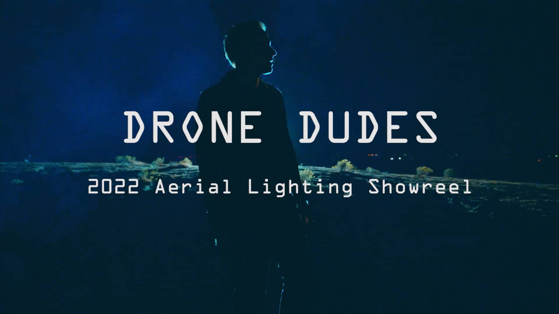 DRONE DUDES 2022 AERIAL LIGHTING SHOWREEL on Vimeo
