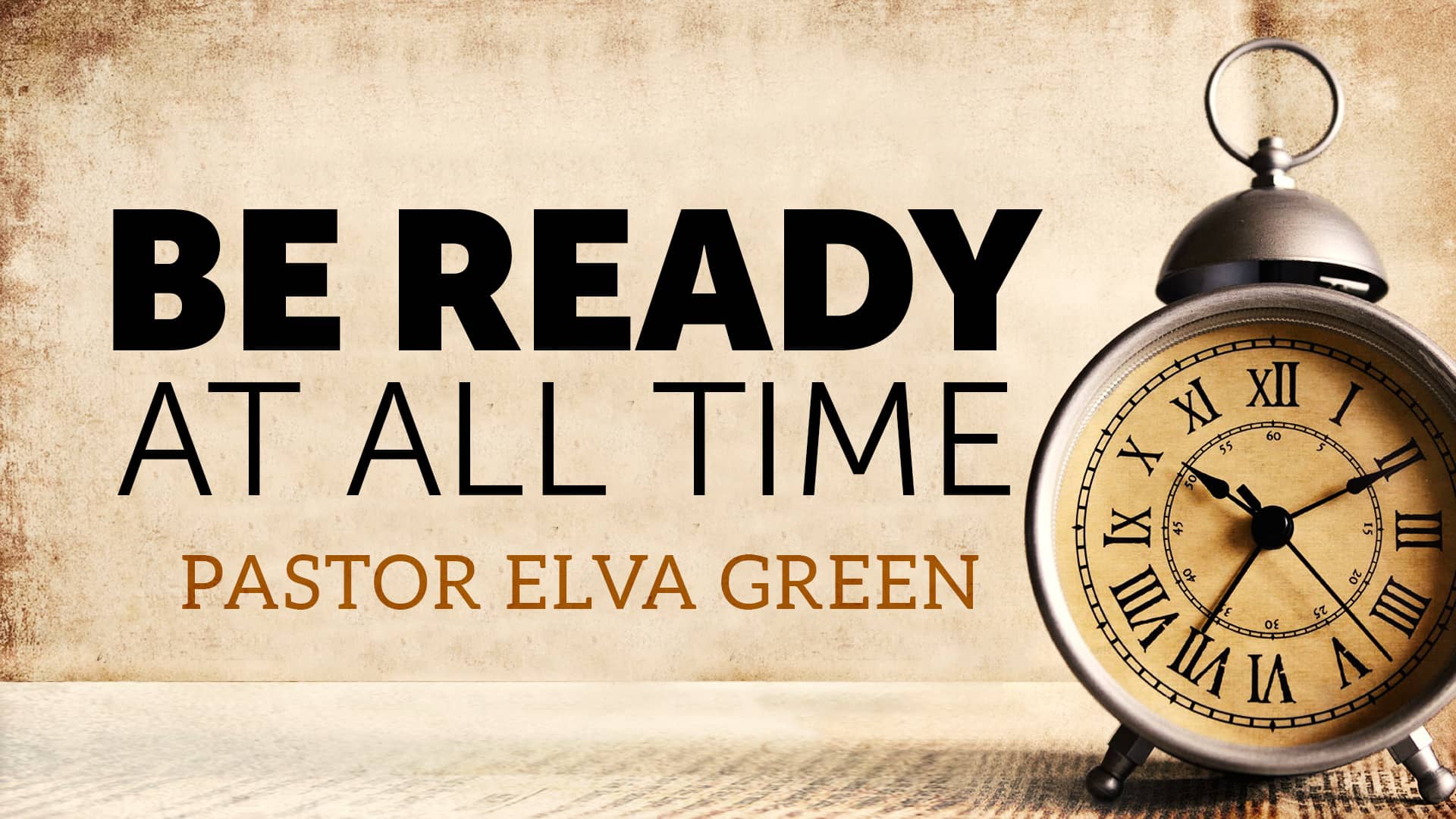 Be Ready At All Times - Pastor Elva Green on Vimeo