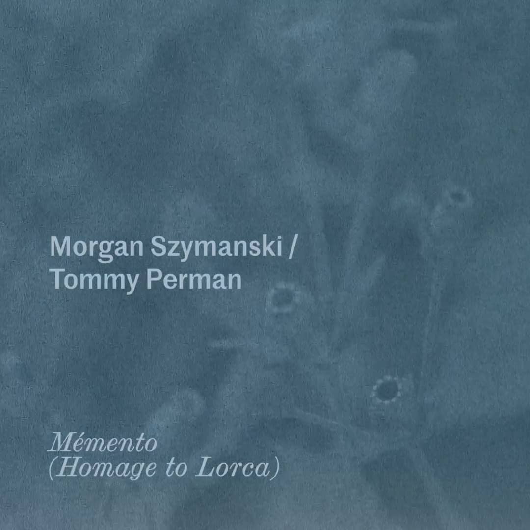 Morgan Szymanski / Tommy Perman – Mémento (Homage to Lorca) on Vimeo