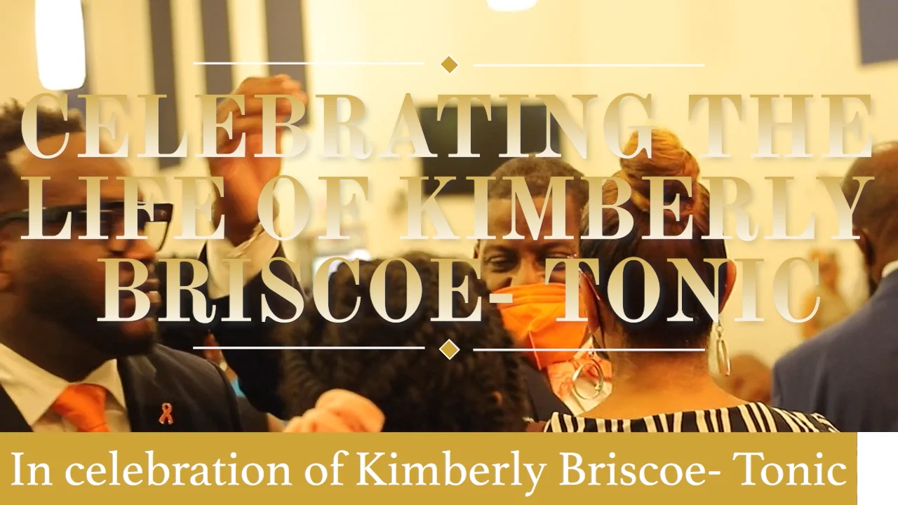 Celebration of life for kimberly chanteus briscoe-tonic. on Vimeo