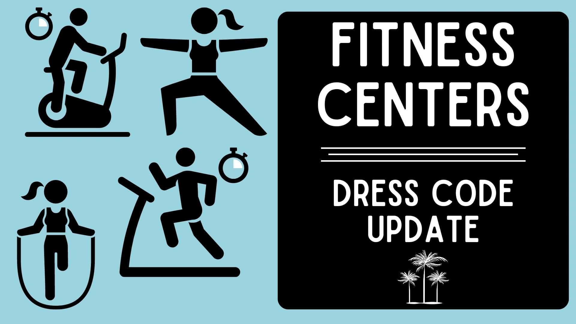 06.30.22 Board Workshop Fitness Center Dress Code Update Discussion on ...