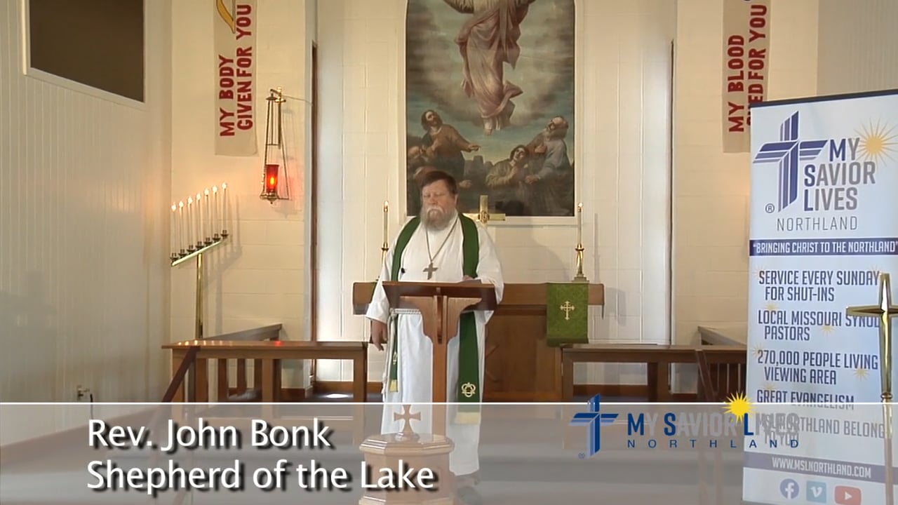 Rev. John Bonk 8-14-22 Shepherd of the Lake, Two Harbors, MN on Vimeo