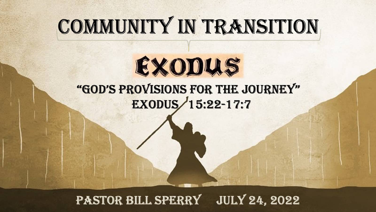 Community In Transition: God's Provisions for the Journey (Exodus 15:22 ...