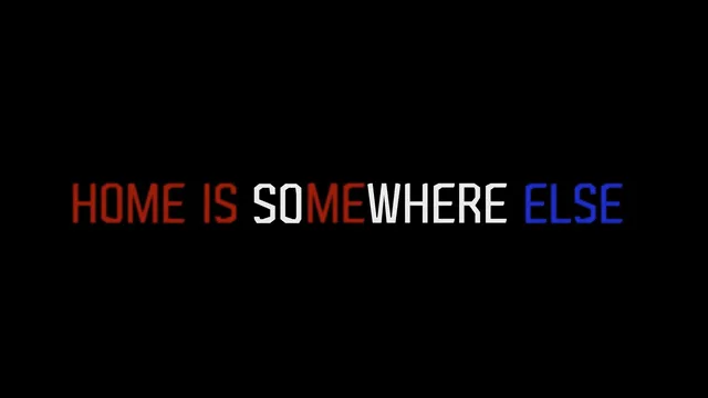 Home_is_Somewhere_Else_Trailer on Vimeo