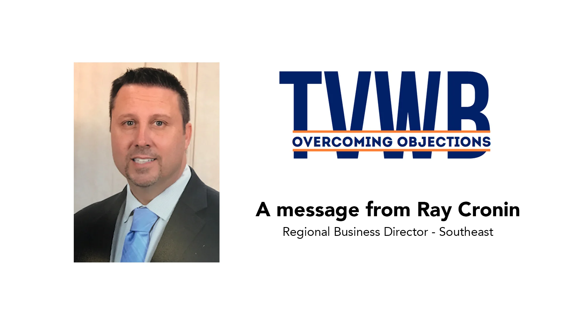 The Value We Bring - Ray Cronin - Handling Objections Overview on Vimeo