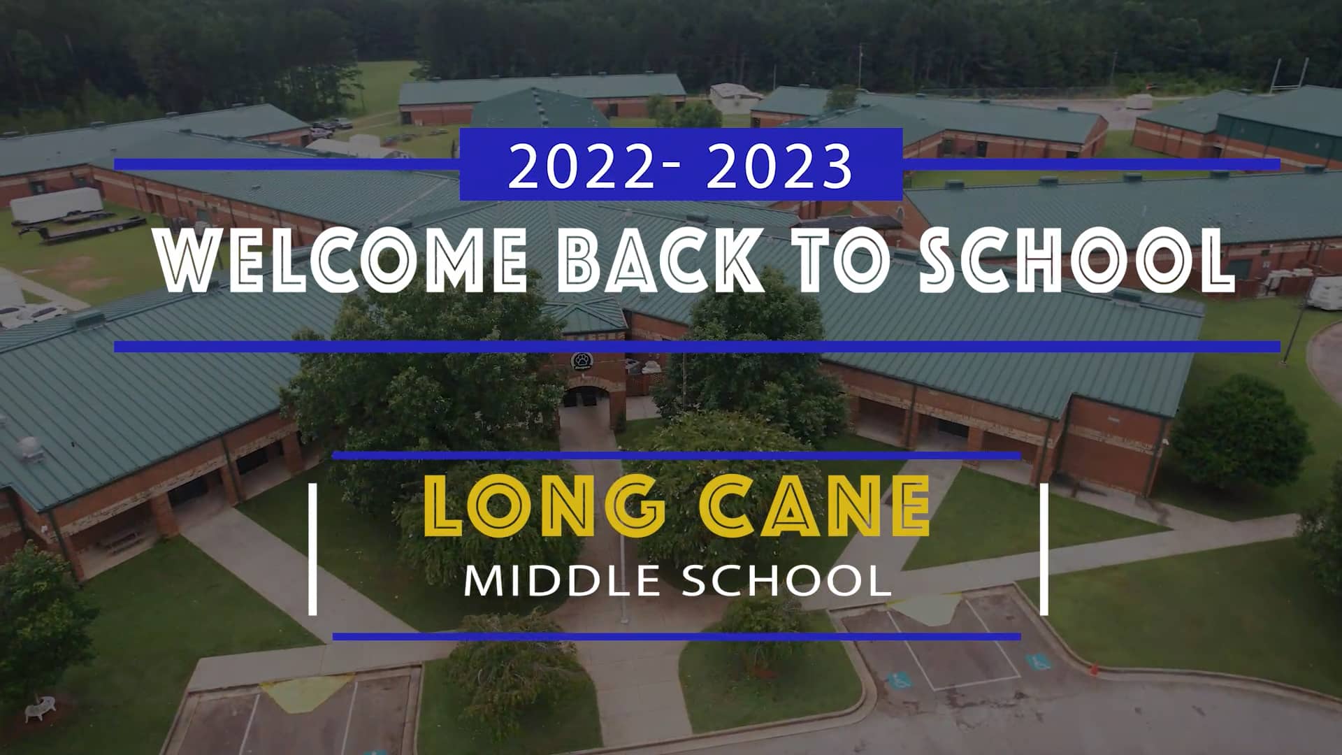 2022 Welcome back to school = "LONG CANE Middle School" on Vimeo