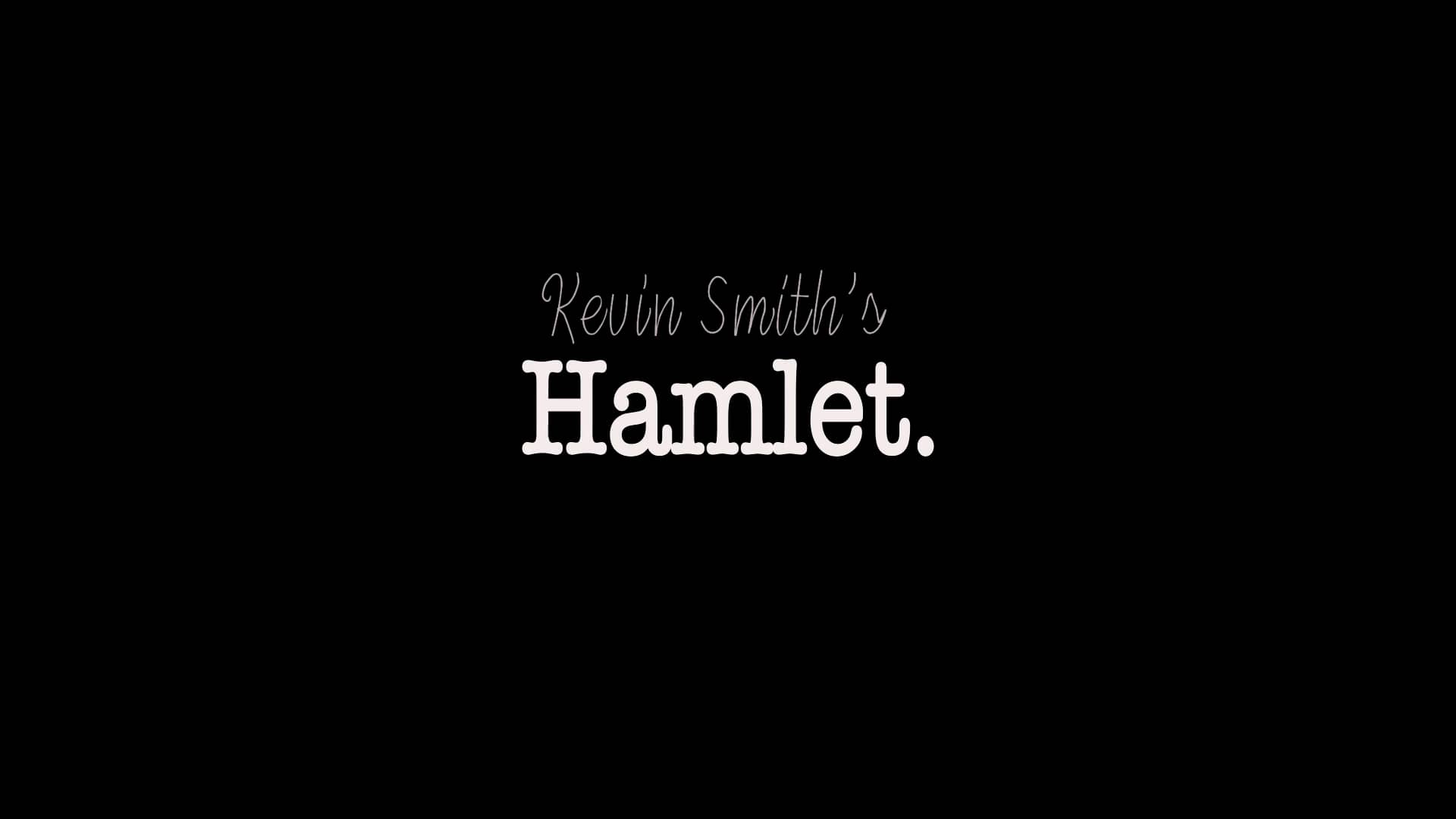 KEVIN SMITH'S HAMLET on Vimeo
