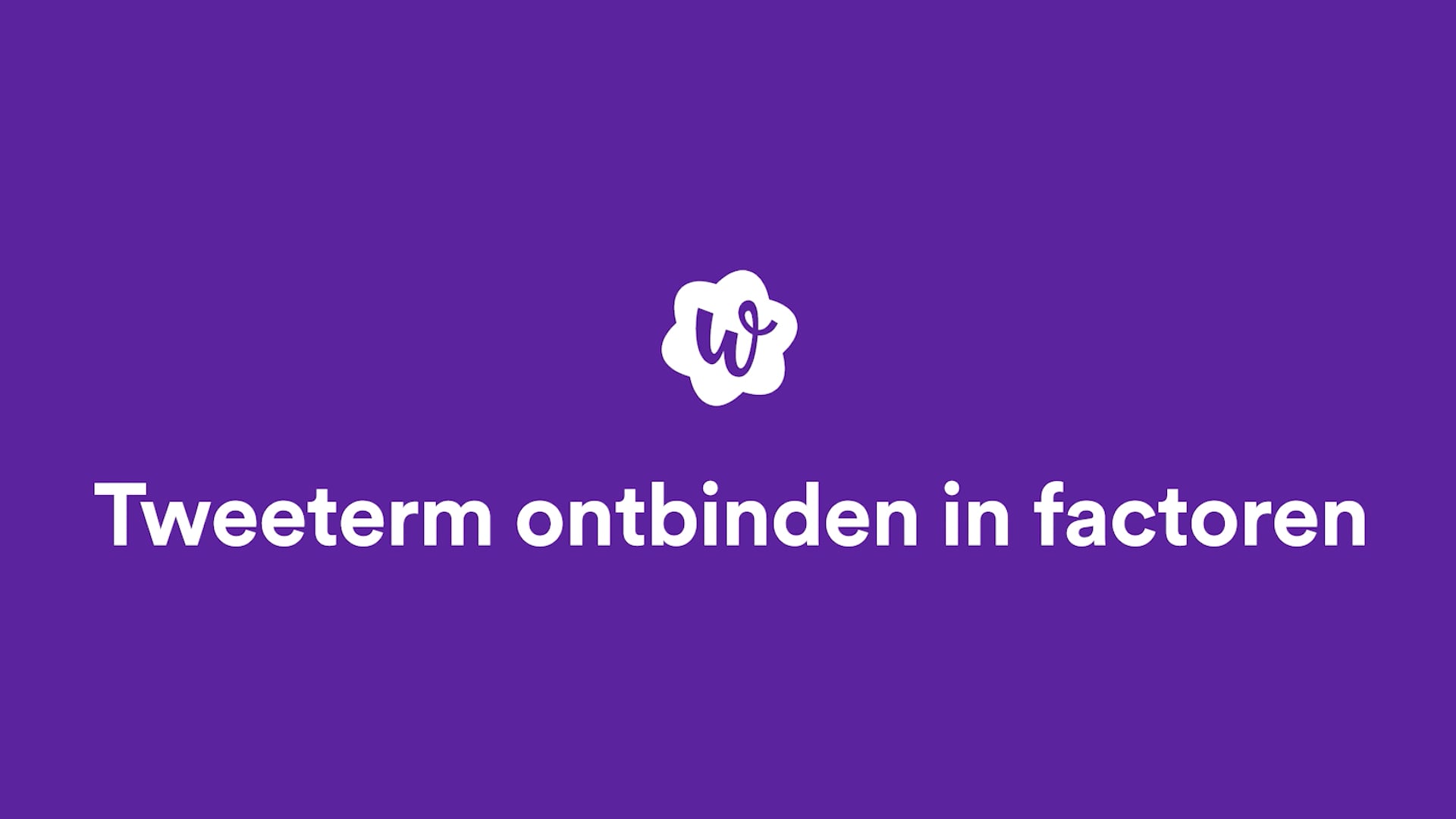Oefen met Ontbinden in factoren uit Moderne wiskunde – 2 havo/vwo – 12 ...