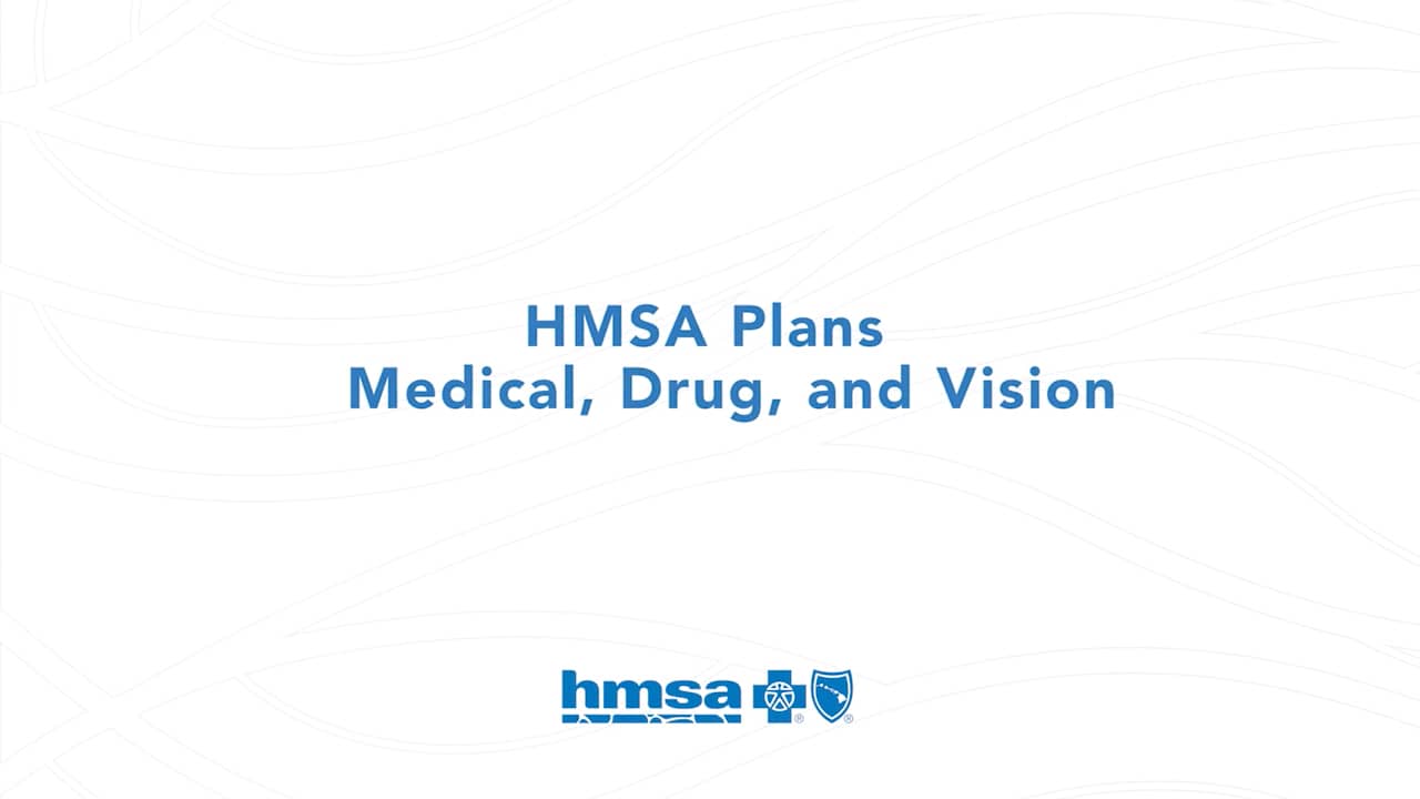 HMSA Medical, Drug, and Vision Overview on Vimeo