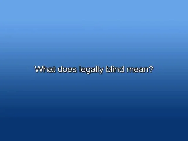 What does legally blind mean? on Vimeo