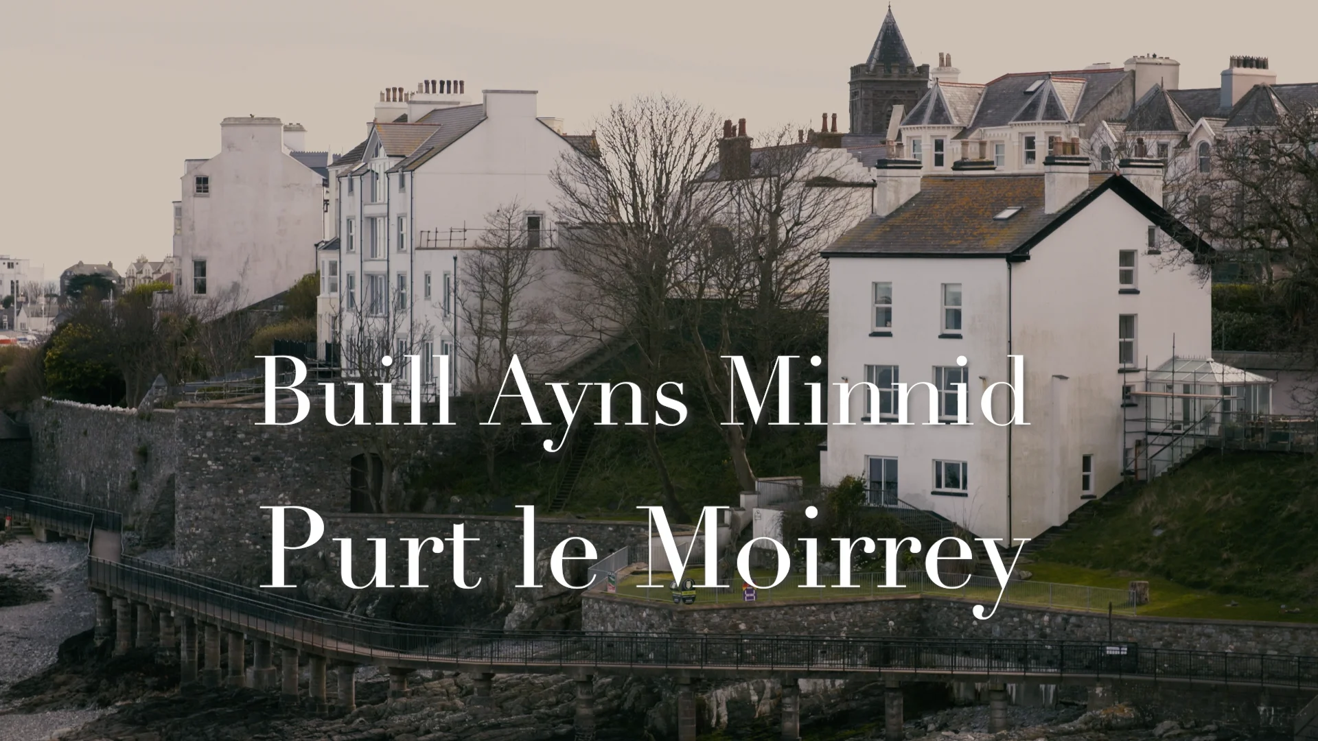 Buill Ayns Minnid Purt Le Moirrey on Vimeo