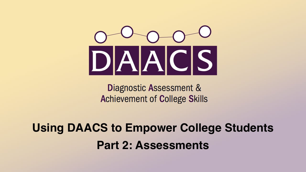 Using DAACS to Empower College Students - 2. Assessments on Vimeo