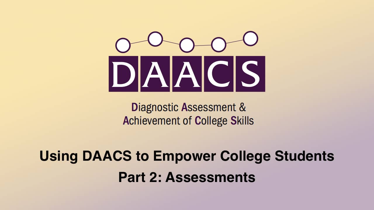 Using DAACS to Empower College Students - 2. Assessments on Vimeo