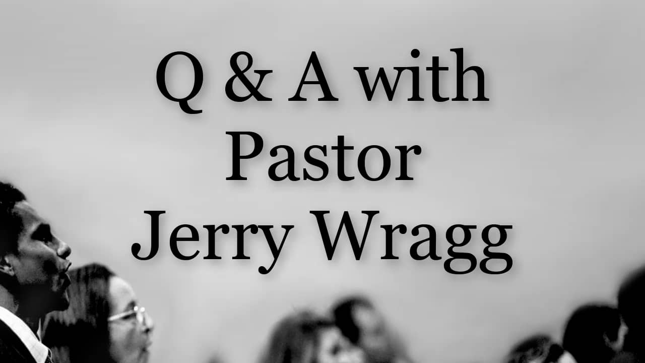 2022-08-21 Q & A with Pastor Jerry Wragg on Vimeo