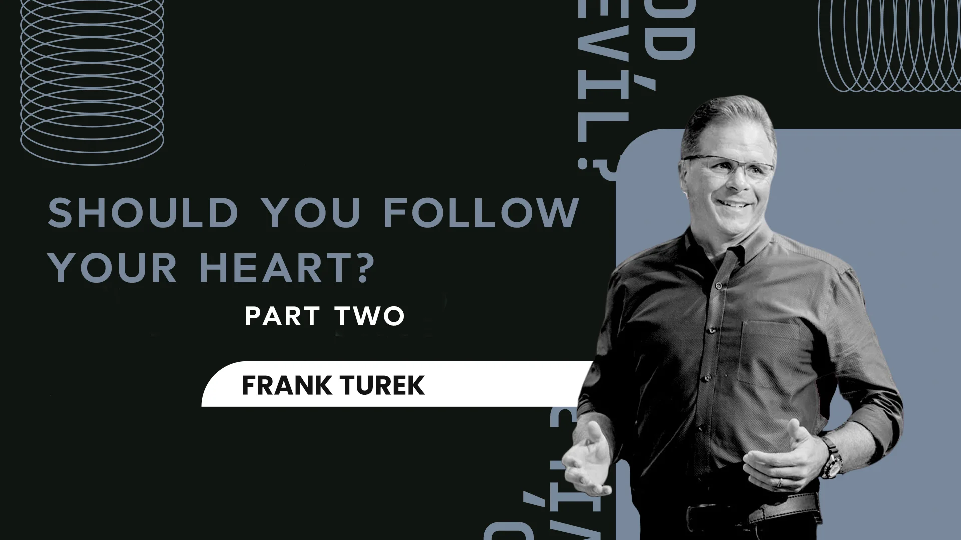 Frank Turek Conference 2022 - Dr. Frank Turek: Should You Follow Your ...