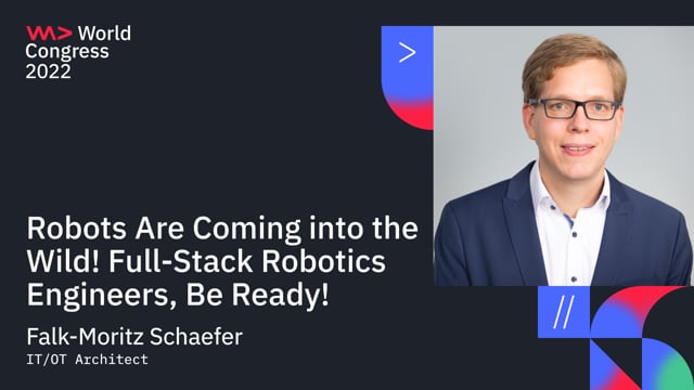 Falk-Moritz Schaefer - Robots are coming into the wild! Full-Stack Robotics Engineers, be ready!