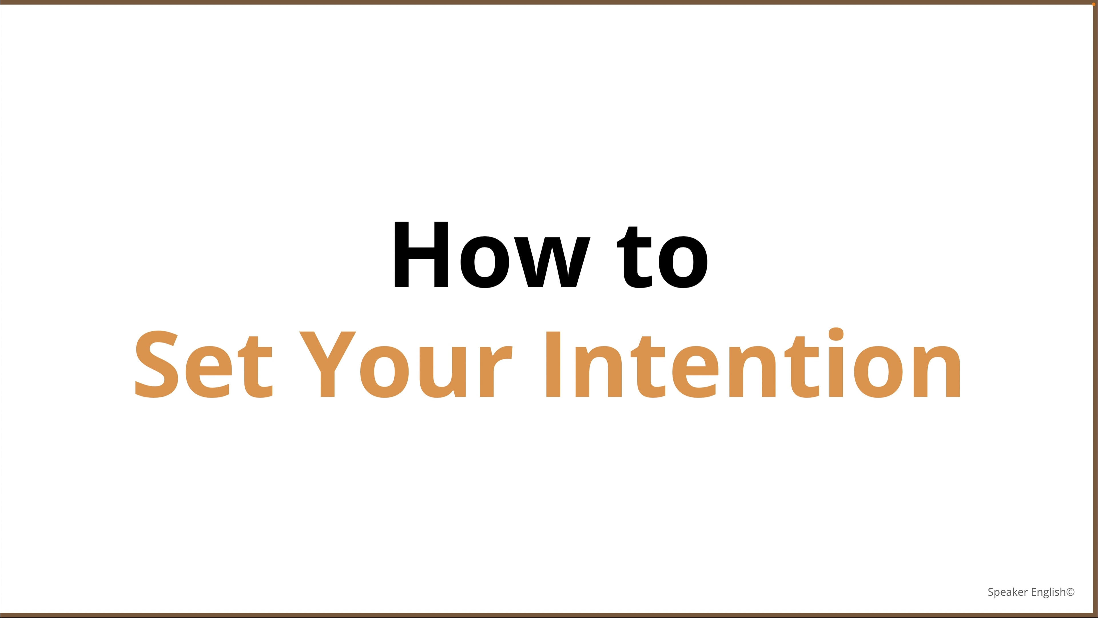 09, Home Practice, How to Set Your Intention
