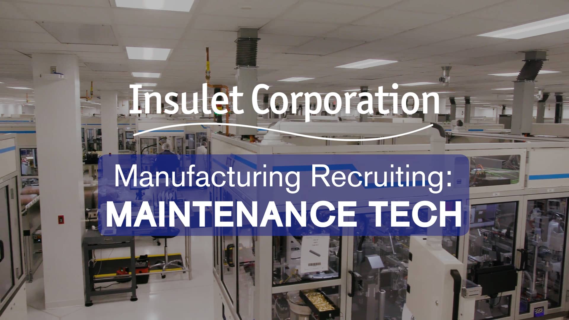 Insulet_MFGrecruiting_Maintenance Tech_03 on Vimeo