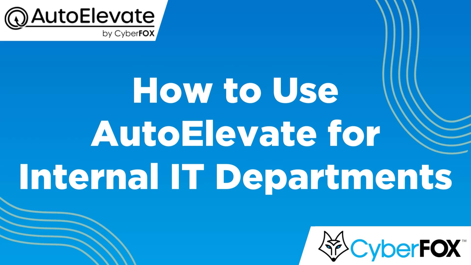 How to Use AutoElevate for Internal IT Departments on Vimeo