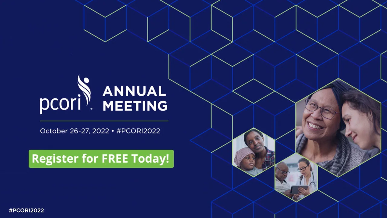 Free Registration Open for the 2022 PCORI Annual Meeting on Vimeo