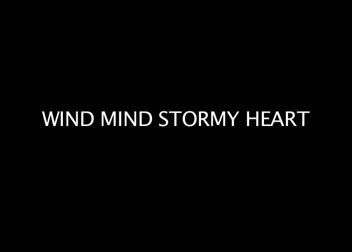 wind mind stormy heart (2016) on Vimeo