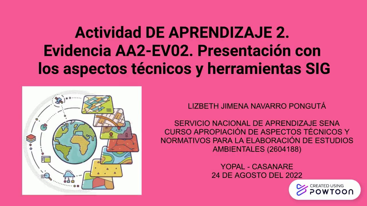 Evidencia AA2-EV02. Presentación con los aspectos técnicos y herramientas SIG..pptx on Vimeo